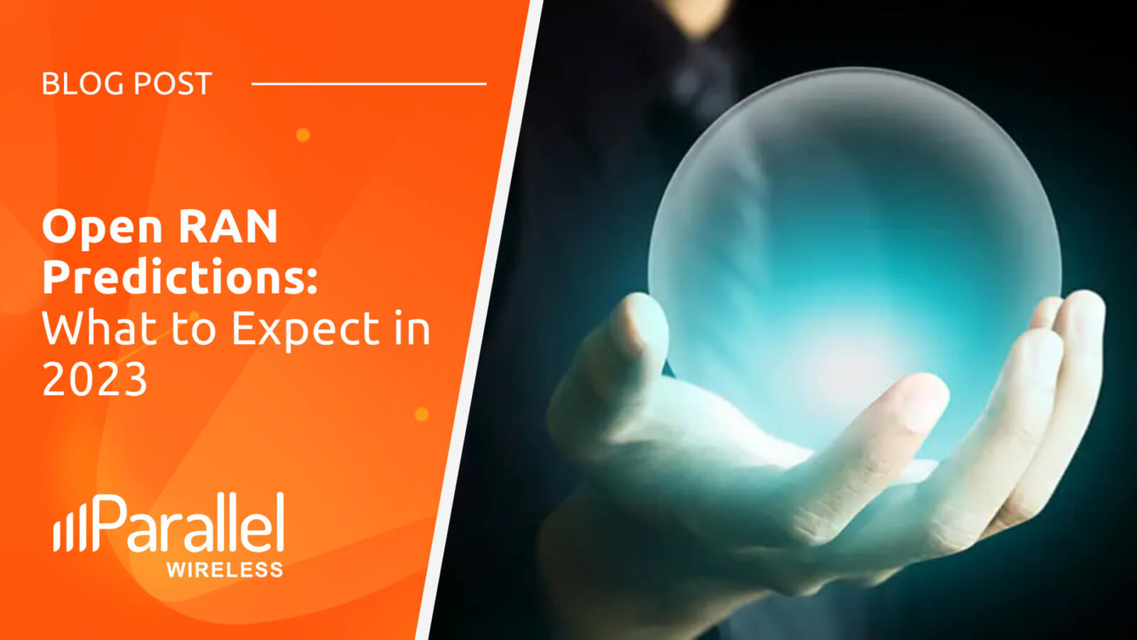 Open RAN Predictions: What to Expect in 2023 • Parallel Wireless