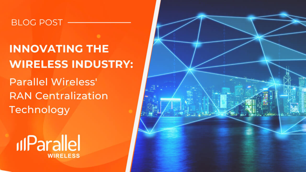 Blogs • Parallel Wireless